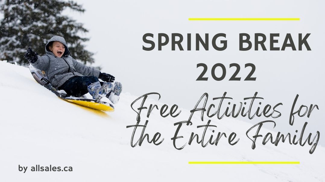 Allsales ca Blog 5 Free Activities To Do During Spring Break Allsales ca Blog 5 Free Activities To Do During Spring Break