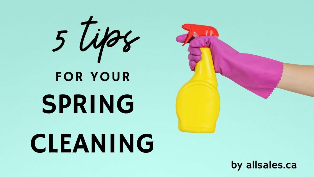 allsales.ca blog | 5 Tips for Your Spring Cleaning